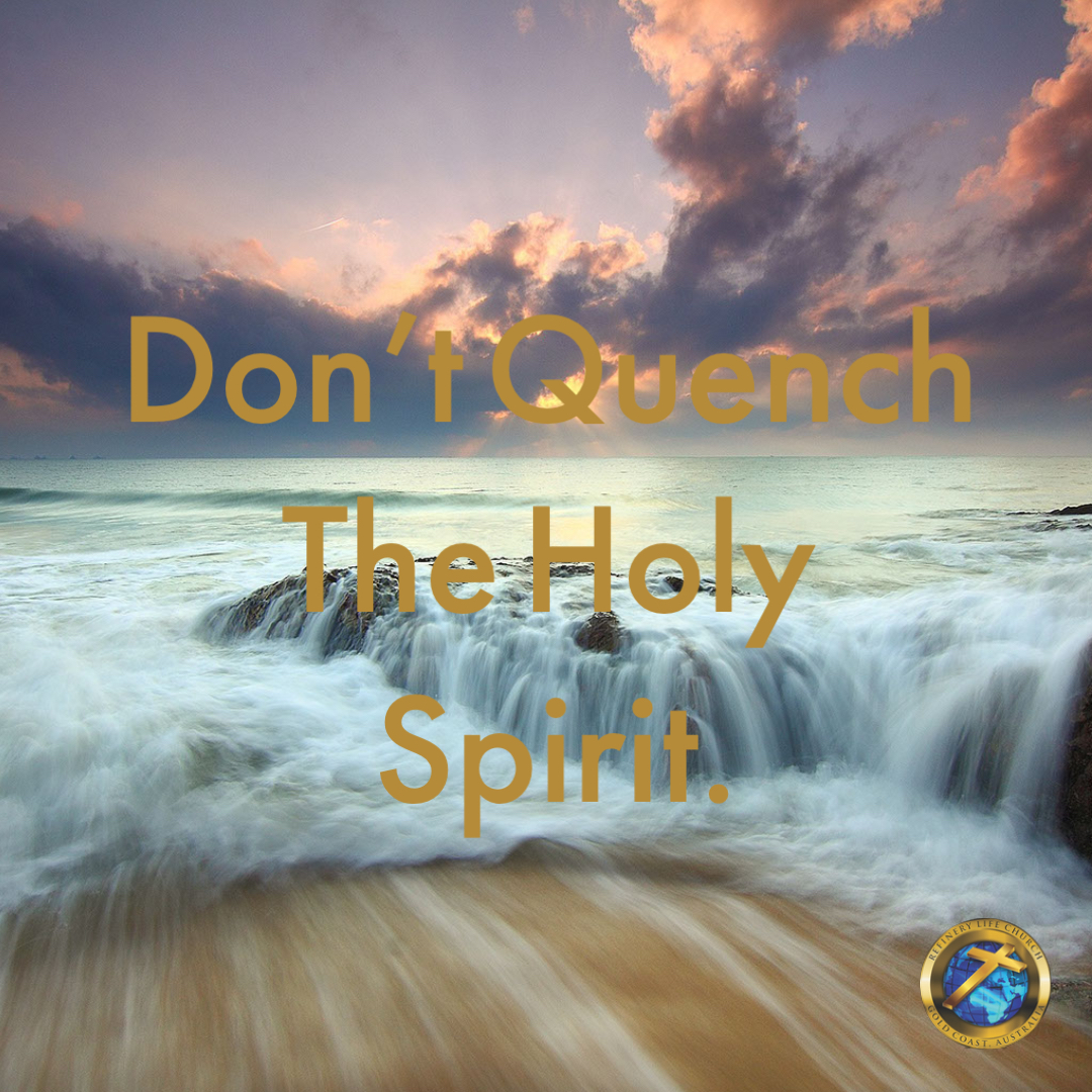 Don't Quench The Holy Spirit. - Refinery Life