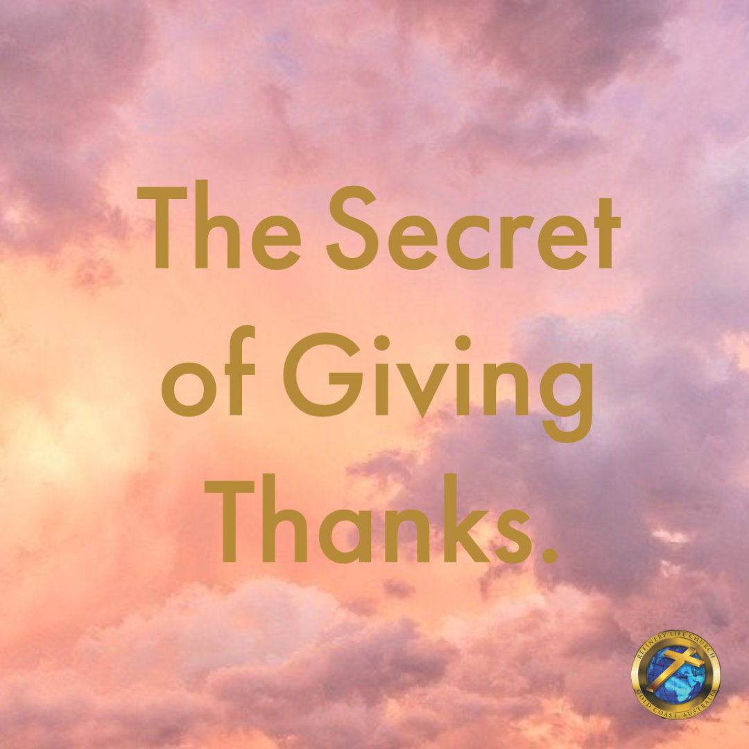 The Secret of Giving Thanks. - Refinery Life