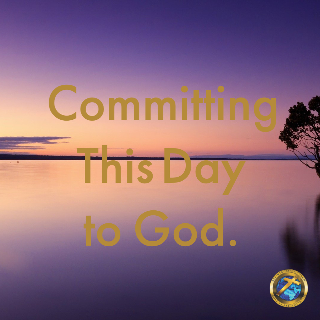 Committing This Day to God. - Refinery Life