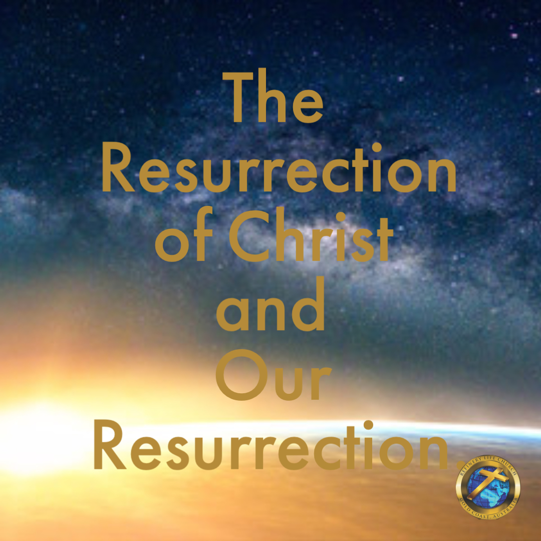 The Resurrection of Christ and Our Resurrection. - Refinery Life