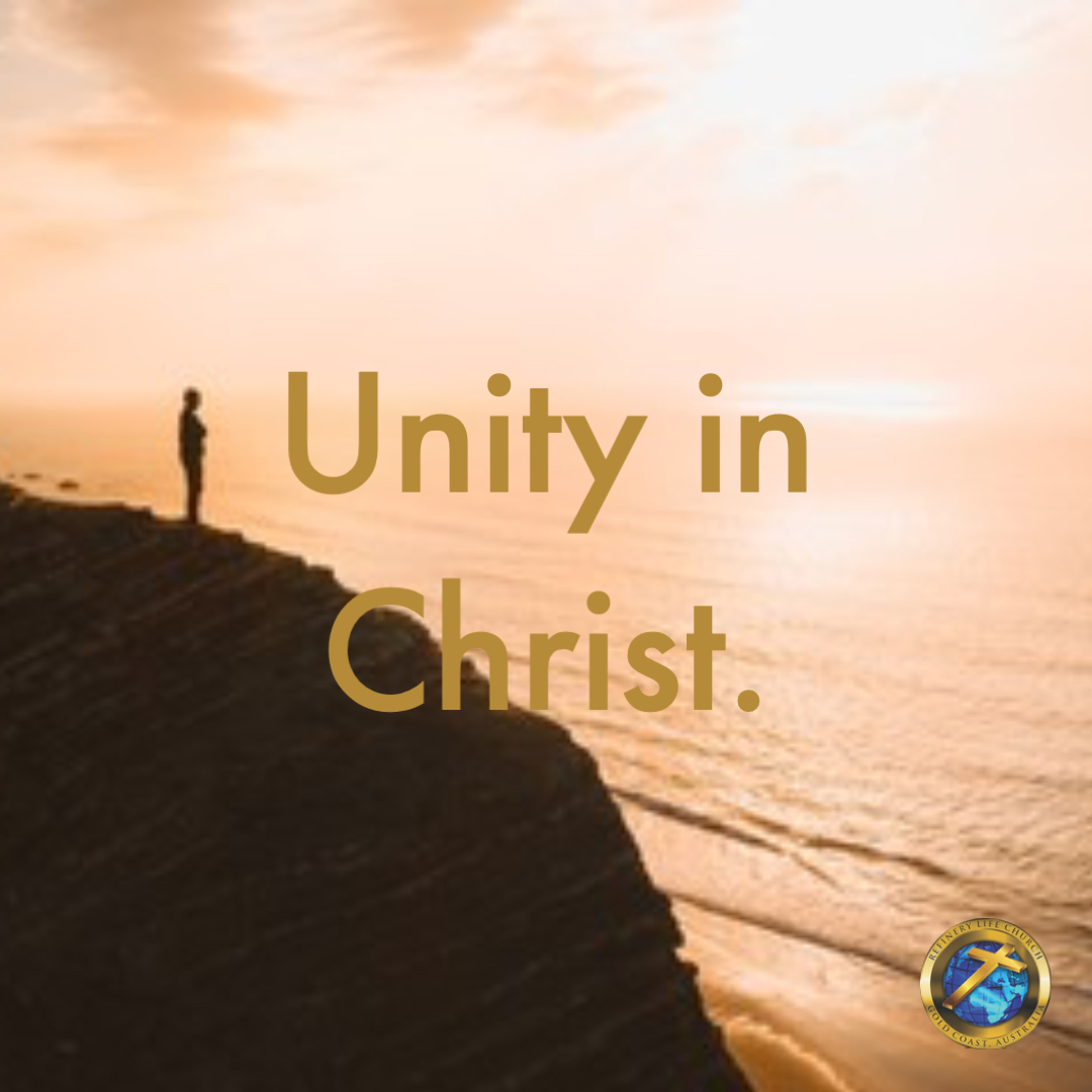 Unity in Christ. - Refinery Life