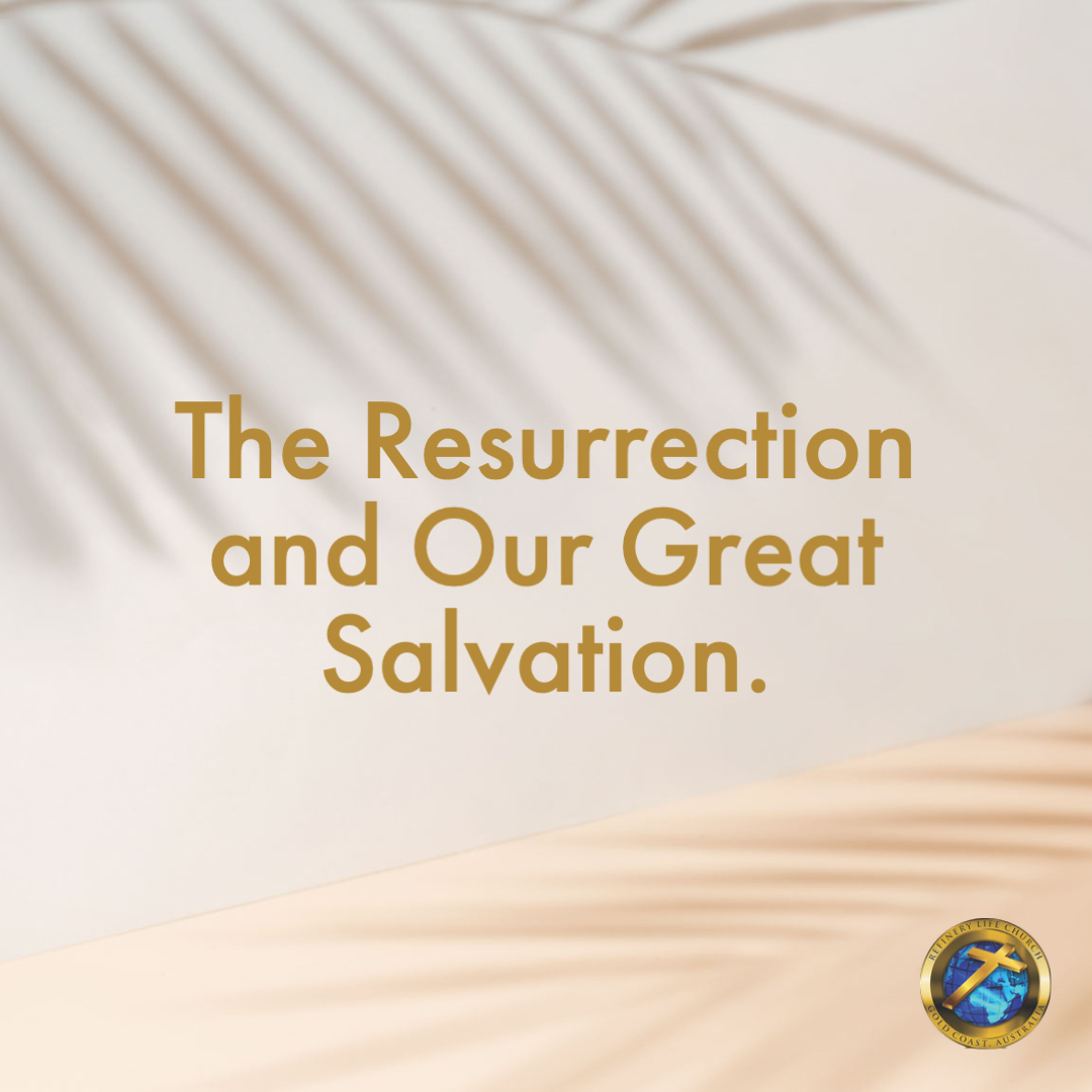 The Resurrection and Our Salvation. - Refinery Life