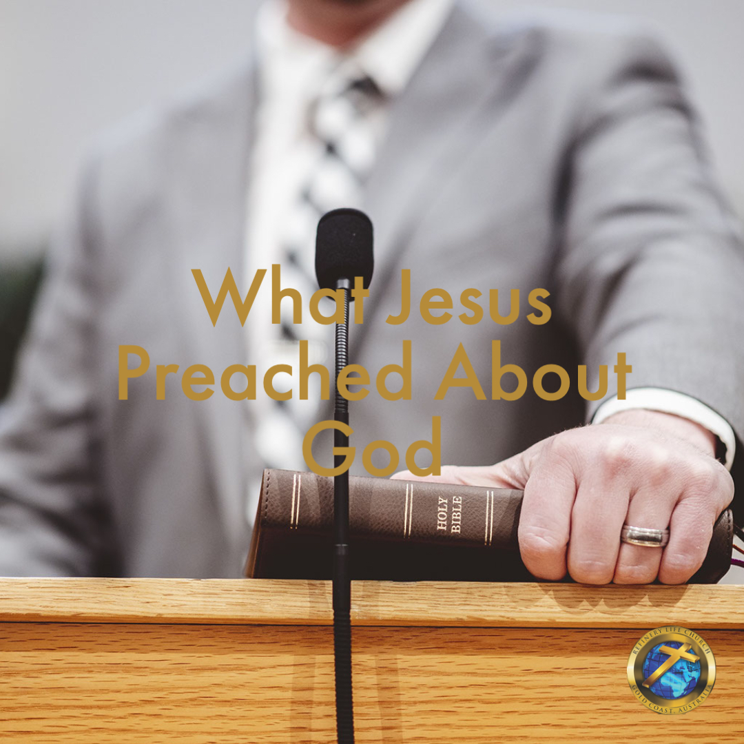 What Jesus Preached About God. - Refinery Life