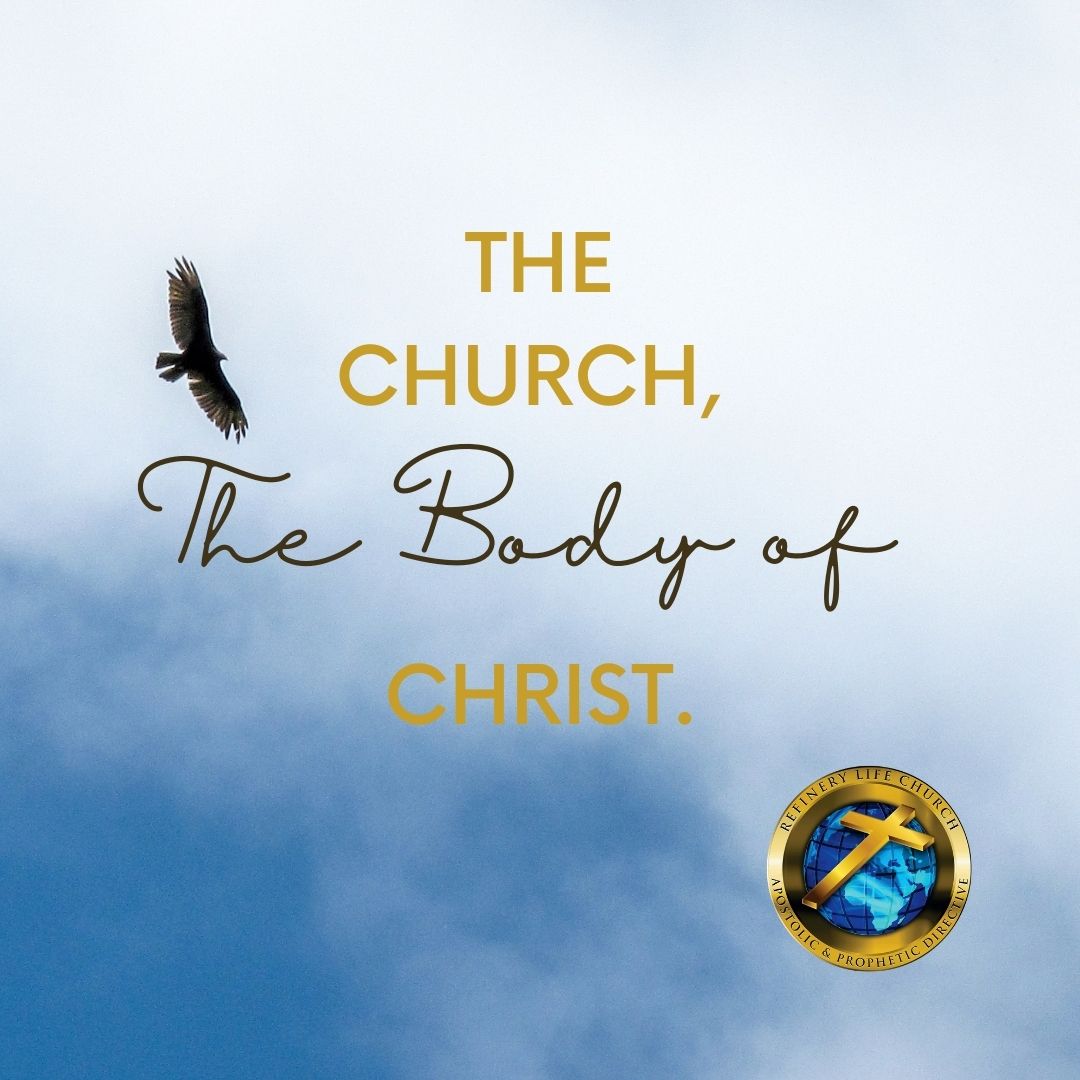 The Church, The Body of Christ. - Refinery Life