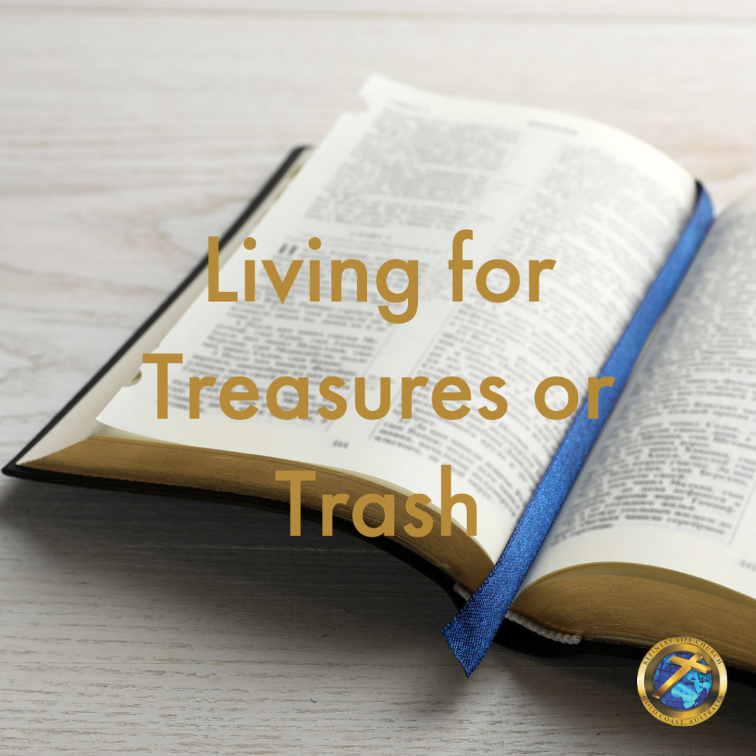 Living for Treasures or Trash. - Refinery Life