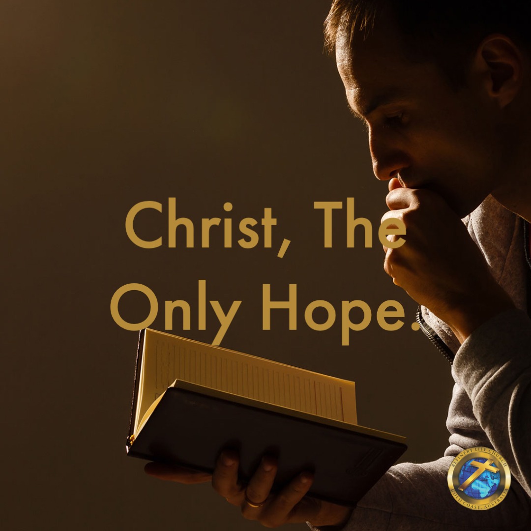 Christ, The Only Hope. - Refinery Life