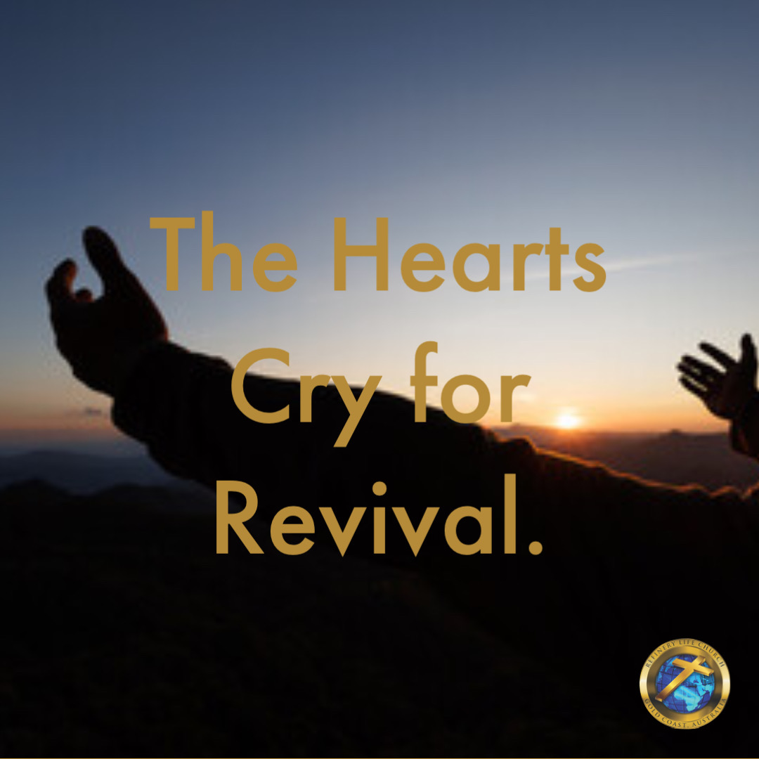 The Hearts Cry for Revival. - Refinery Life