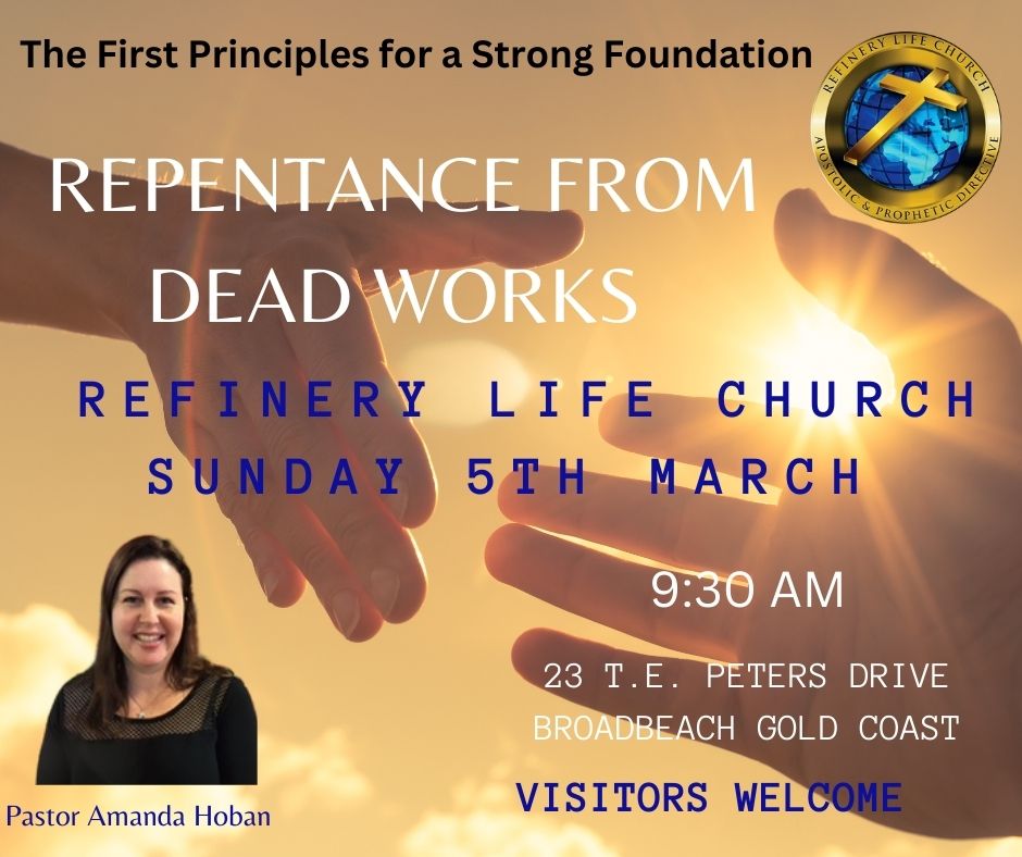 Repentance from dead works - Refinery Life