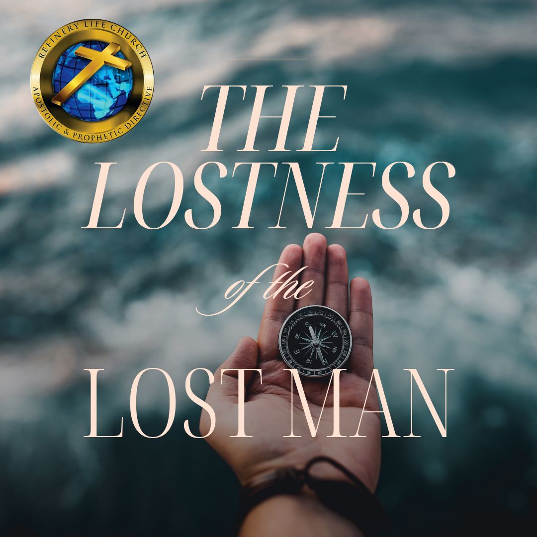 The Lostness of the Lost Man. - Refinery Life